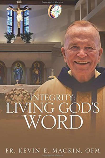 Integrity: Living God’s Word by Kevin Mackin – The Franciscan Store